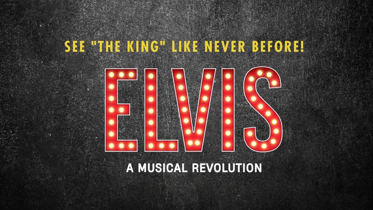 ELVIS–A Musical Revolution | Theatre Philadelphia