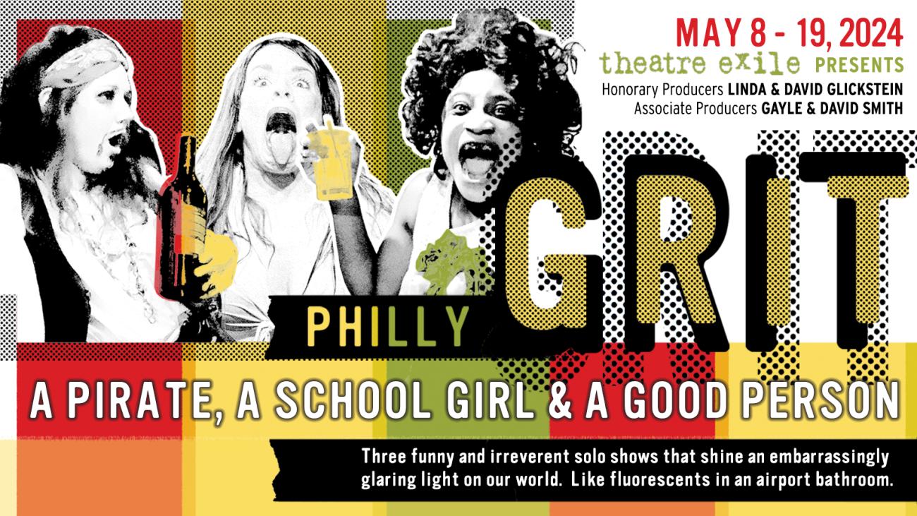 PHILLY GRIT: a pirate, a school girl, & a good person | Theatre ...