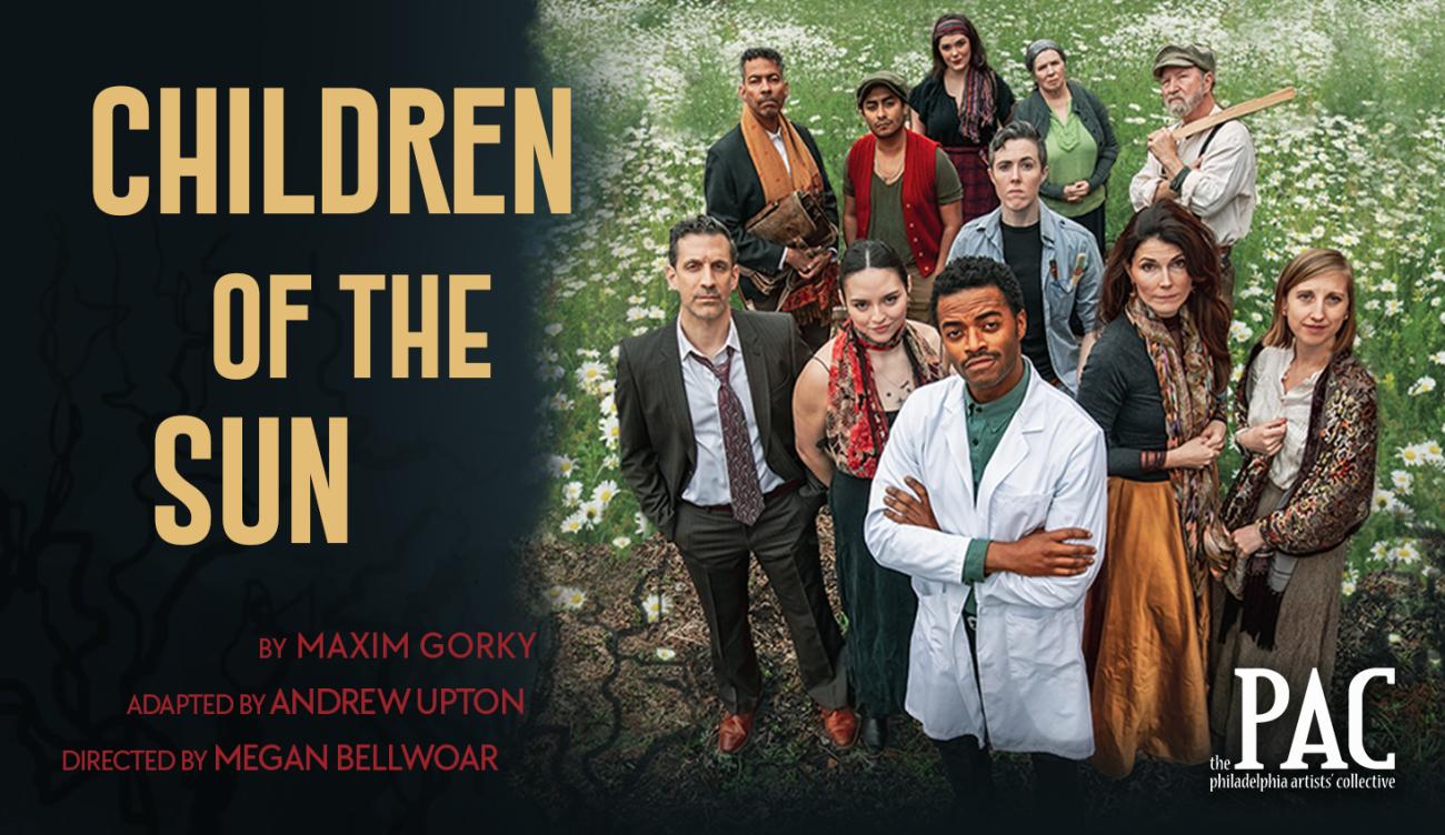 Children of the Sun | Theatre Philadelphia