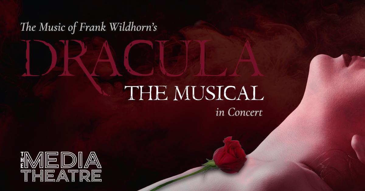 Frank Wildhorn's Dracula The Musical in Concert | Theatre Philadelphia