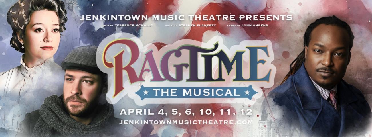 JMT Proudly Presents Ragtime - Performance Dates April 4, 5, 6, 10, 11 ...