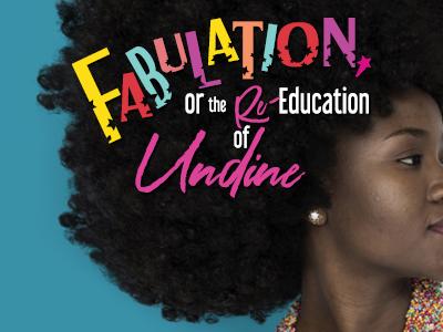 Fabulation, or the Re-Education of Undine | Theatre Philadelphia