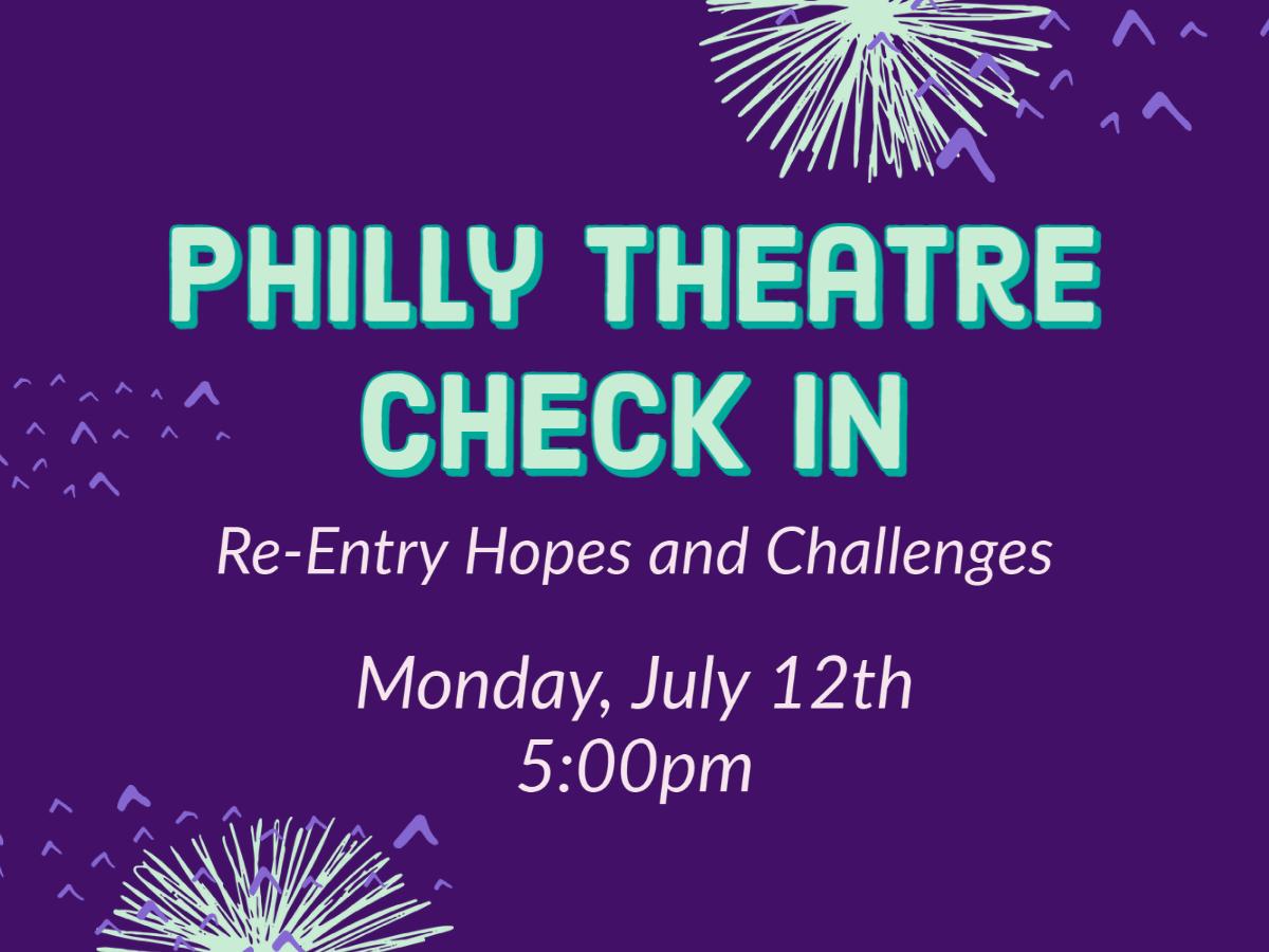 Philly Theatre Check-In: Re-Entry Hopes and Challenges | Theatre ...
