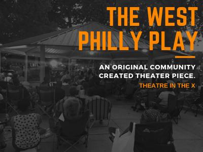 Philly Theatre Week - The West Philly Play Community Convening ...