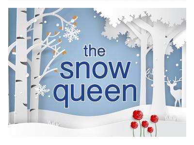 The Snow Queen | Theatre Philadelphia